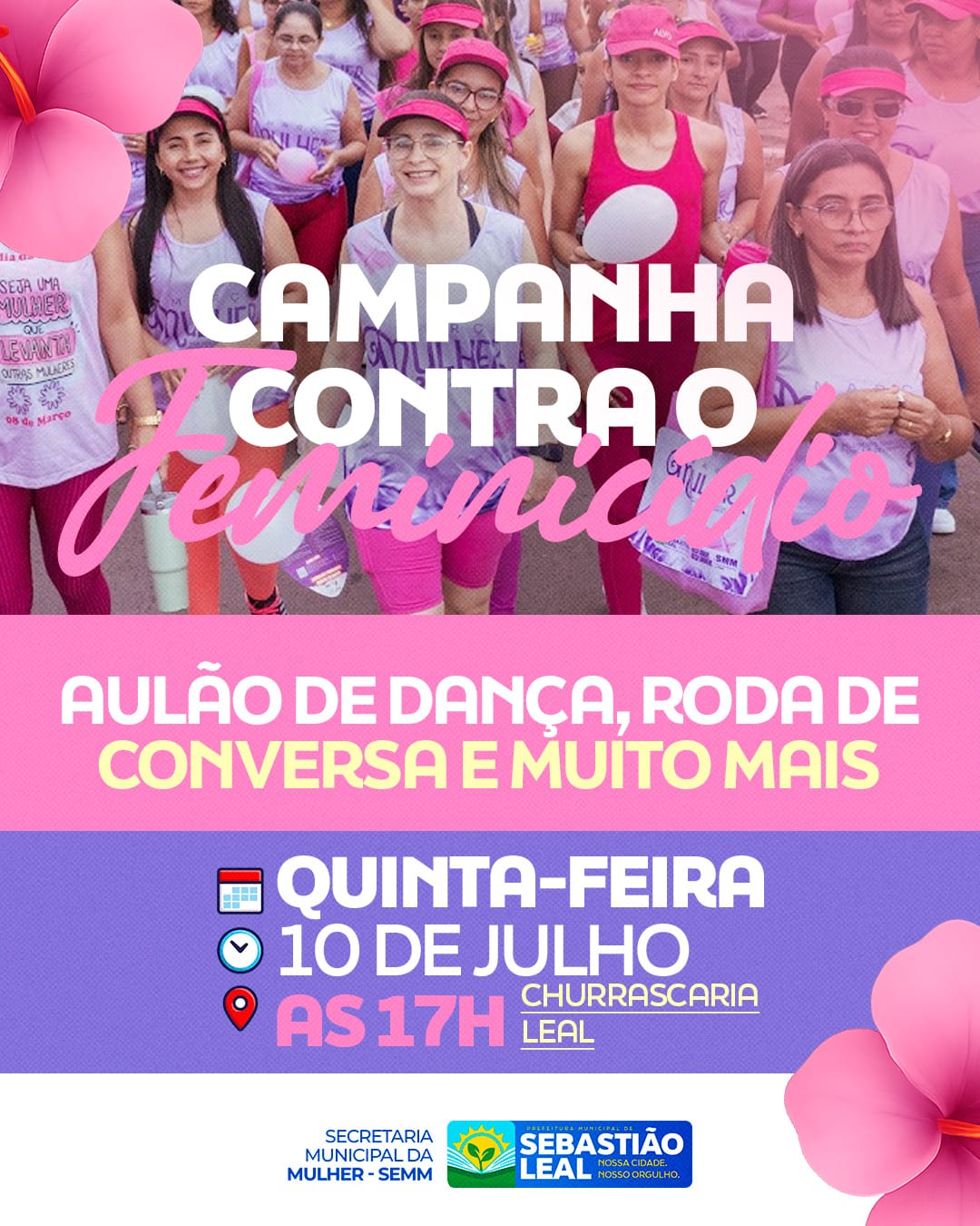 Sebastião Leal realiza ação contra o feminicídio com apoio da ...